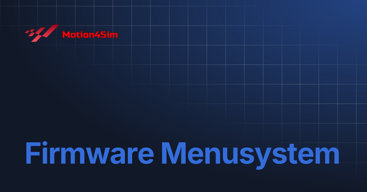 Firmware Menusystem | Motion4Sim Controller