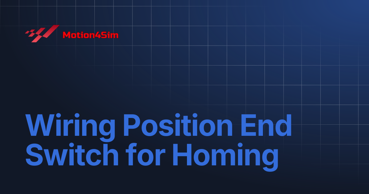 Wiring Position End Switch for Homing | Motion4Sim Controller