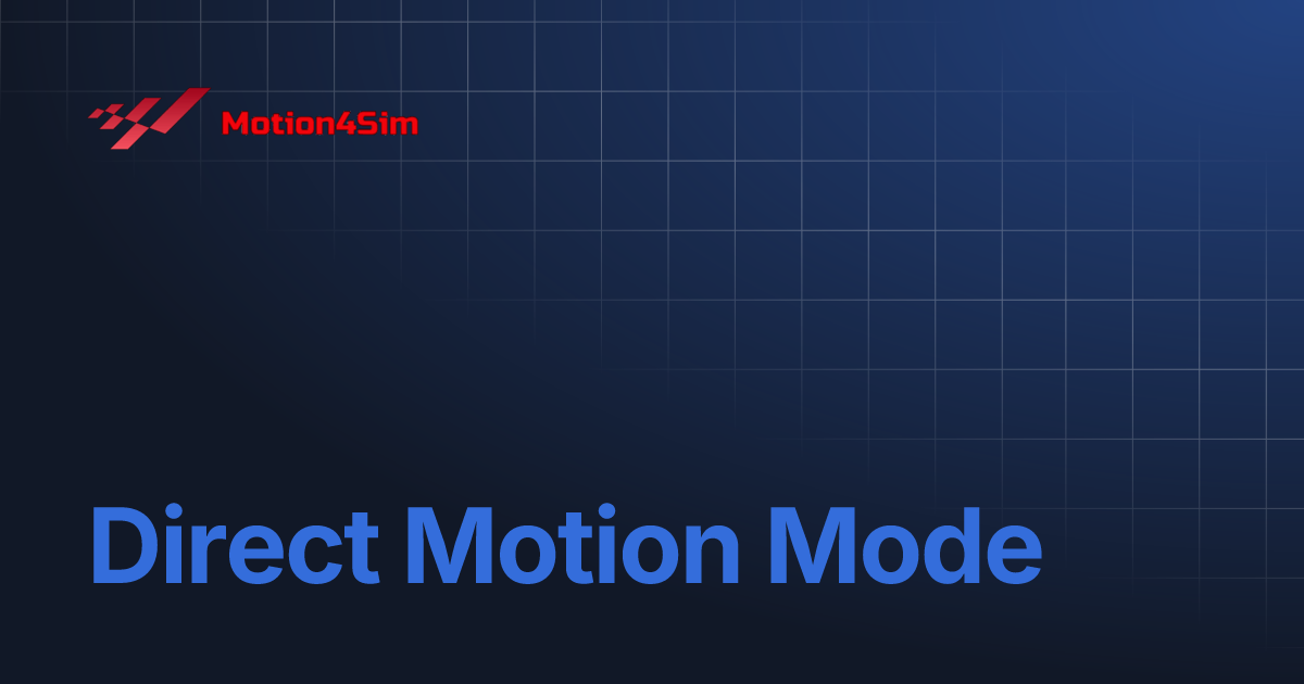 Direct Motion Mode | Motion4Sim Controller